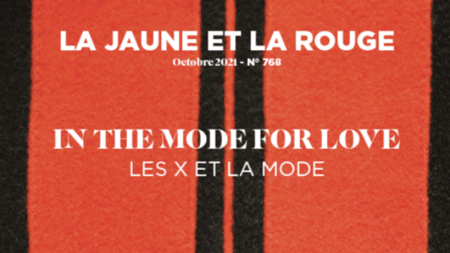 Les X et la mode : le nouveau numéro de La Jaune et la Rouge est en ...